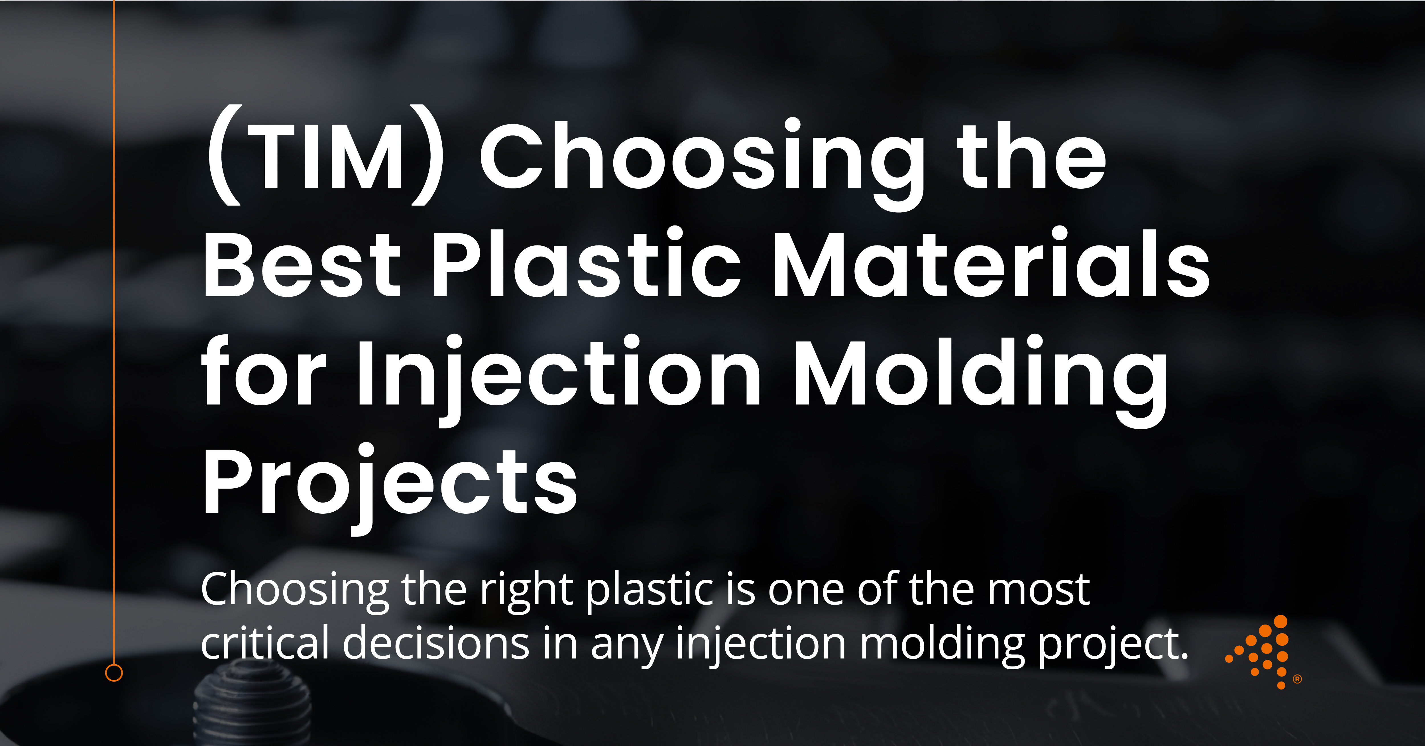 Top Plastics for High-Quality Injection Molding